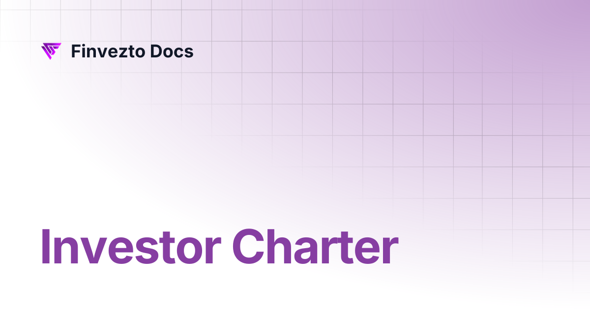 Investor Charter | Finvezto Docs