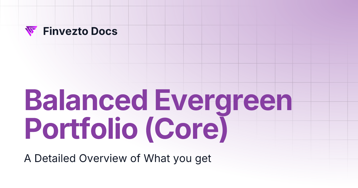 Long Term Evergreen Portfolio | Finvezto Docs